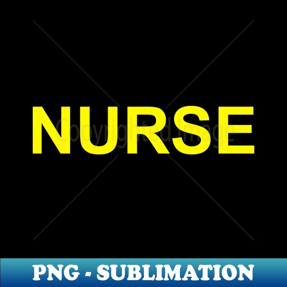 Nurse Text for Nurses - PNG Transparent Sublimation File - | Inspire Uplift