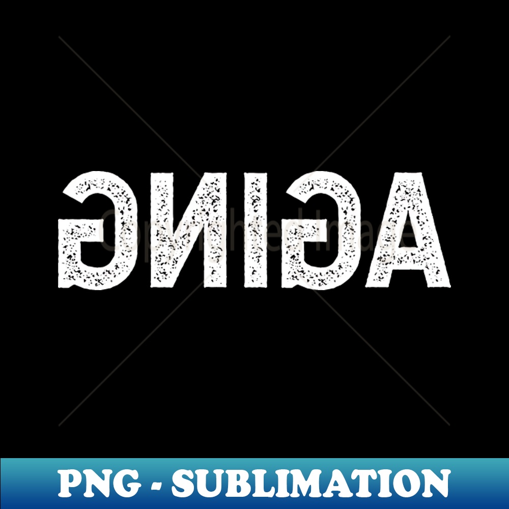 Aging Backwards - Aging Written Backwards - Signature Subli - Inspire ...
