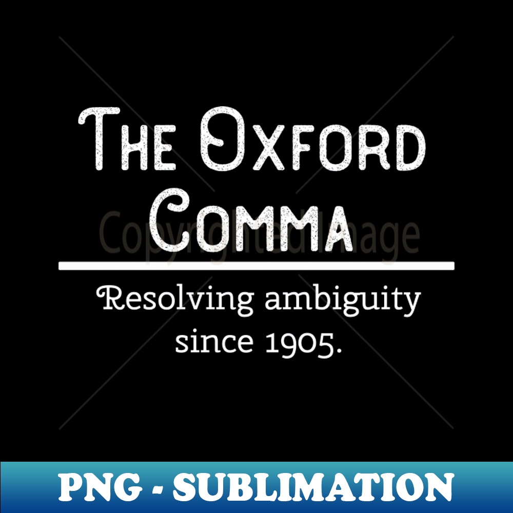 Funny Grammar Police Saying Oxford Comma - Modern Sublimatio | Inspire ...