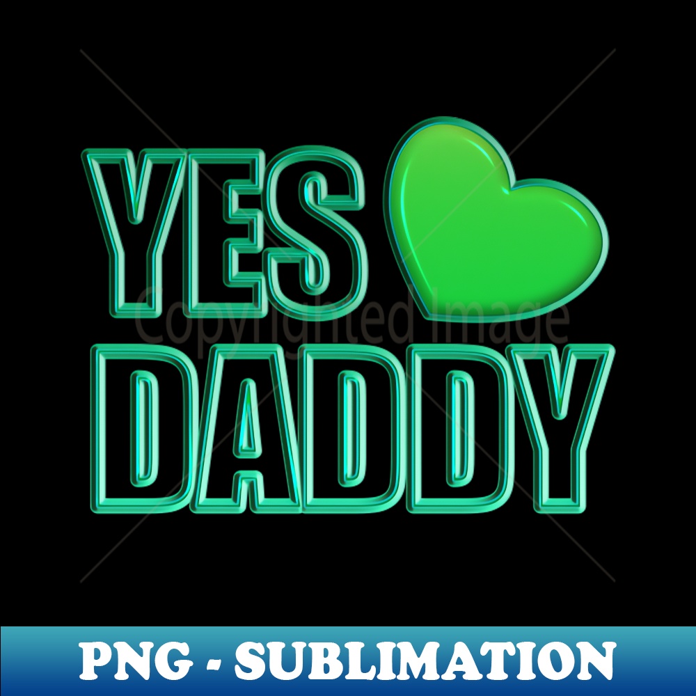 Yes Daddy - Retro PNG Sublimation Digital Download | Inspire Uplift