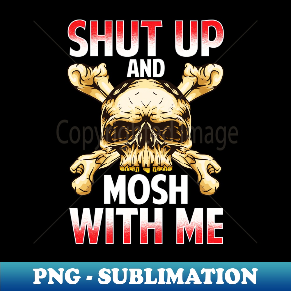 Shut Up And Mosh With Me Heavy Metal Rock Music - Creative S | Inspire ...