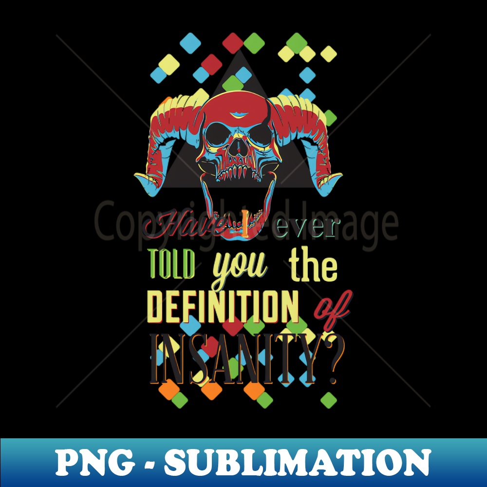 funny definition of insanity - Artistic Sublimation Digital | Inspire ...