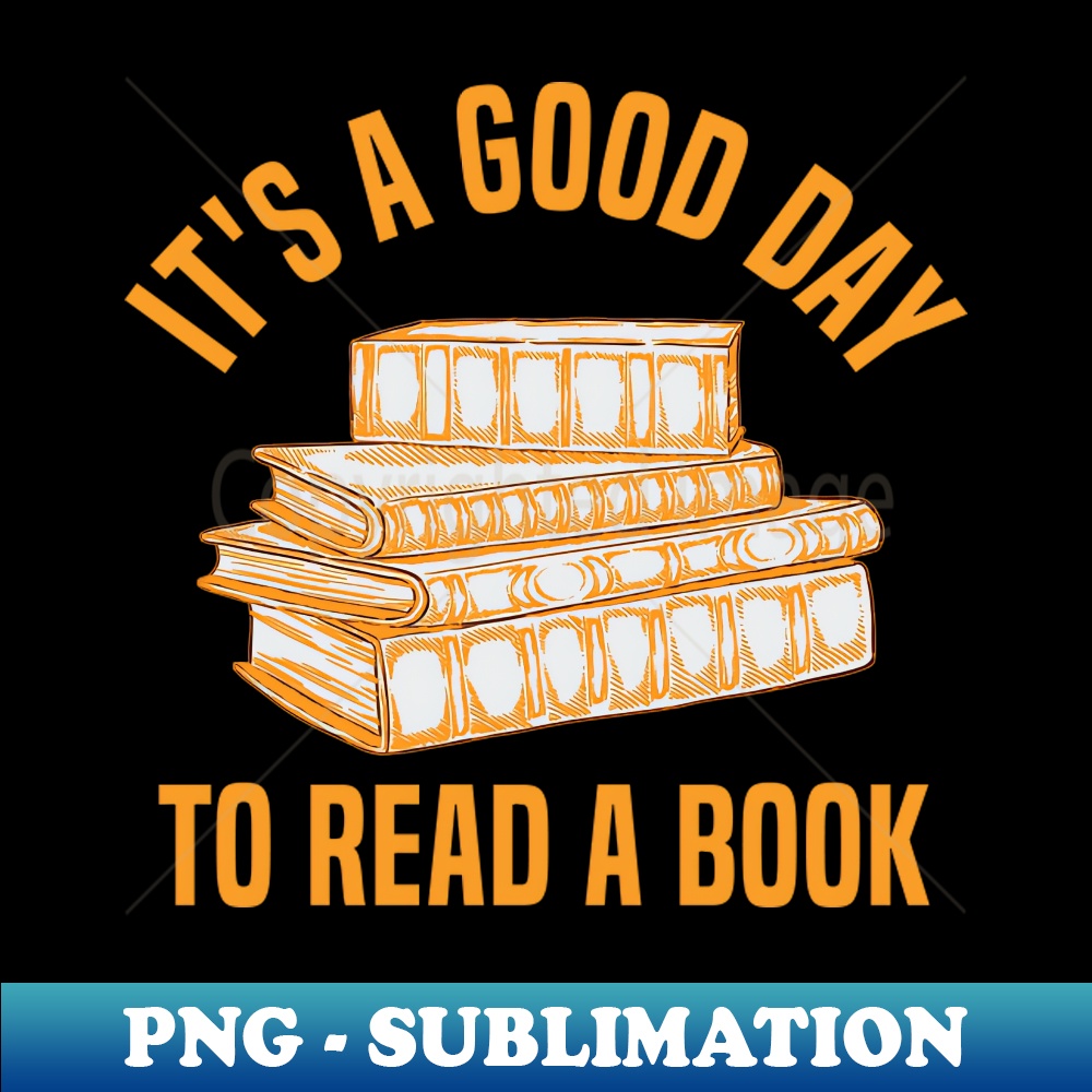 It's A Good Day To Read A Book Reading Librarian Teacher Kid | Inspire ...