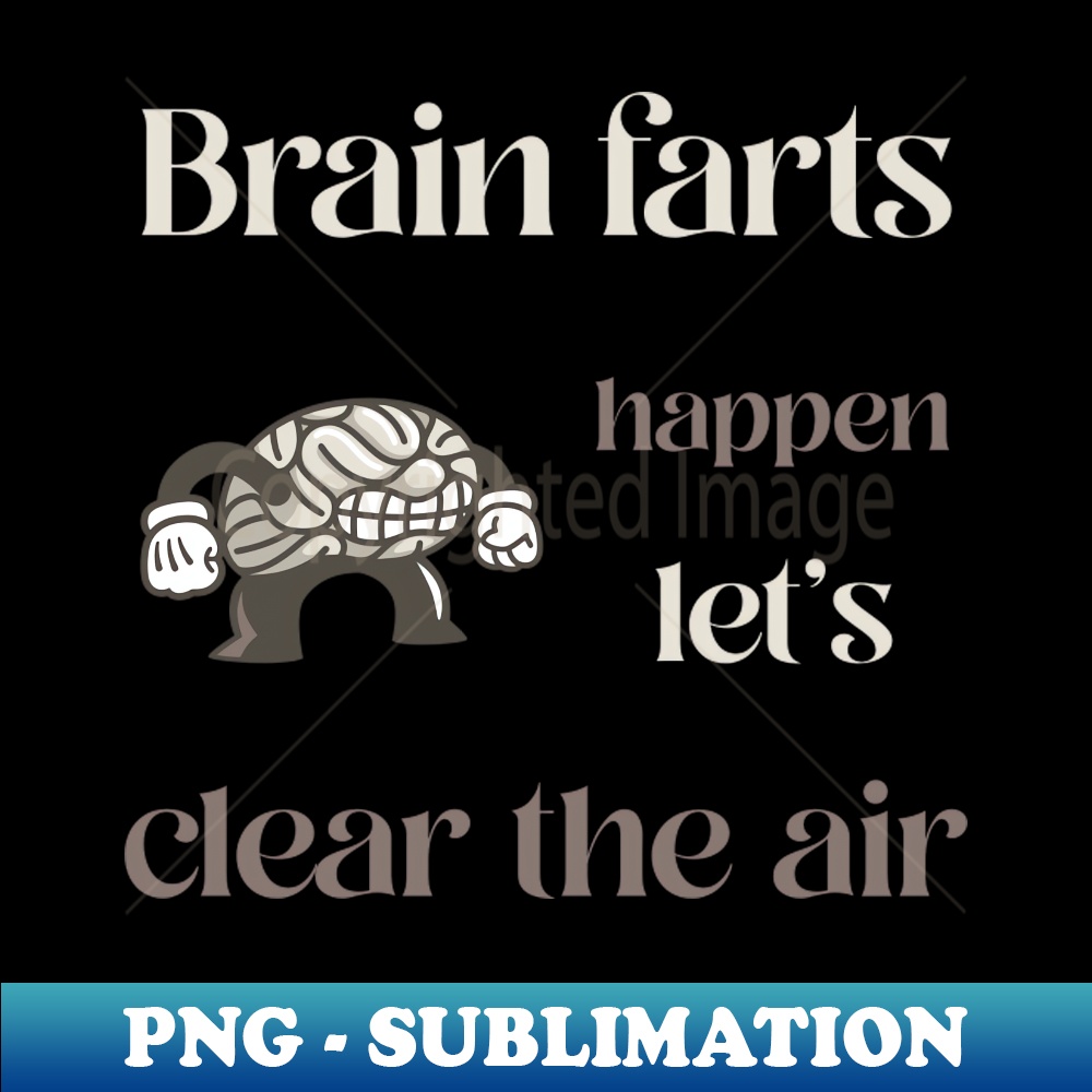 Brain Farts Happen Let's Clear the Air Men's Mental Health - | Inspire ...
