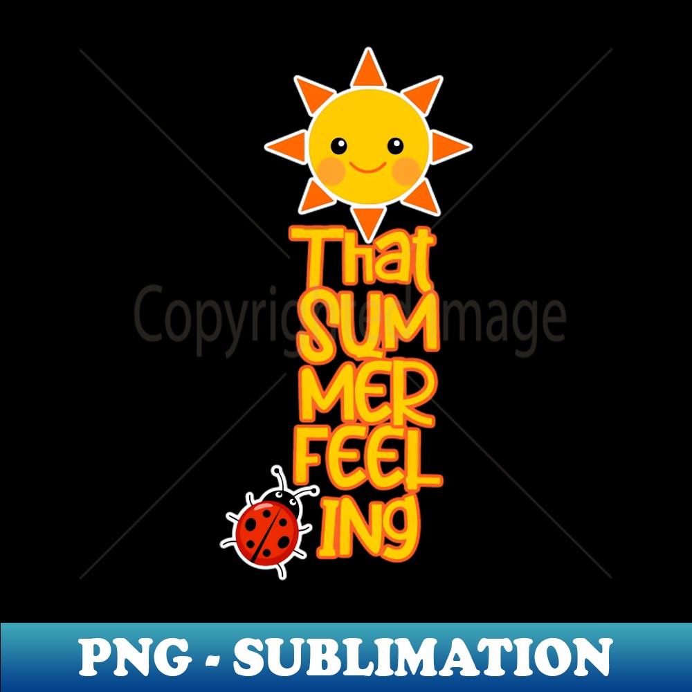 That Summer Feeling - Instant Sublimation Digital Download | Inspire Uplift