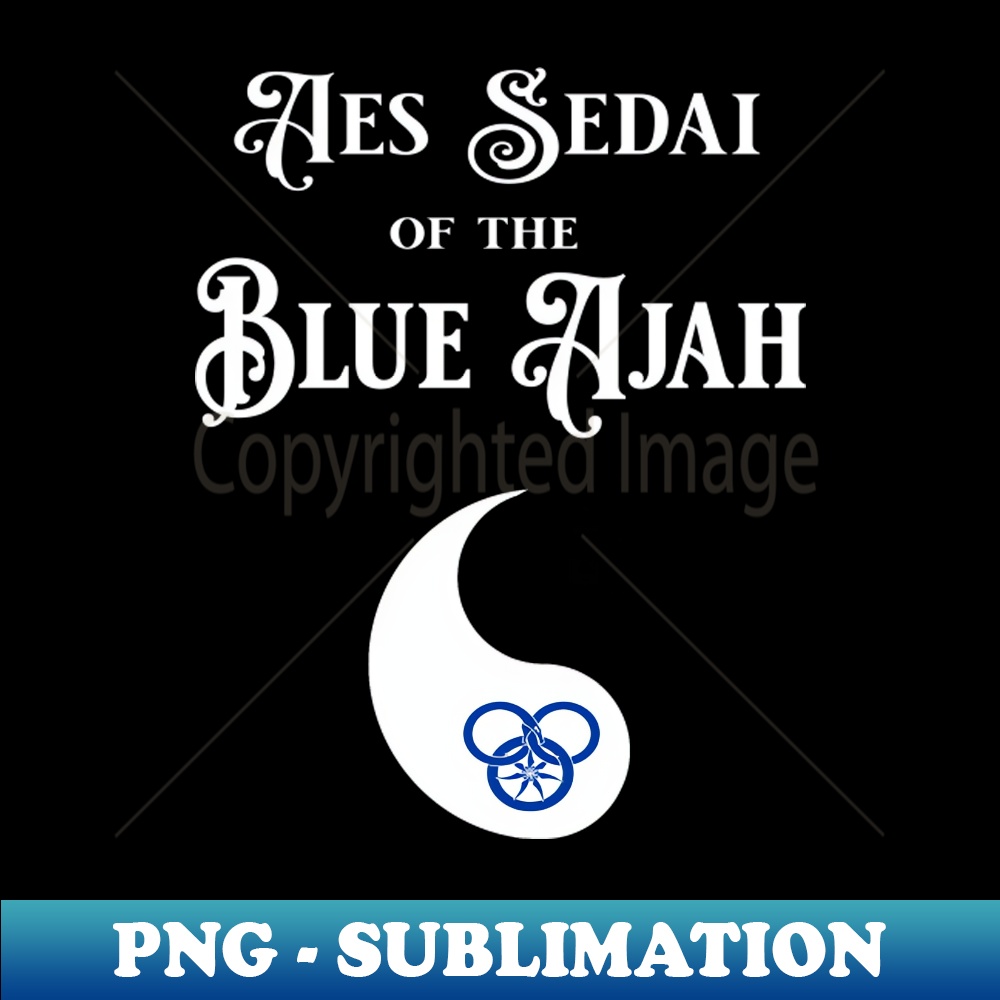 Aes Sedai of the Blue Ajah - Modern Sublimation PNG File | Inspire Uplift