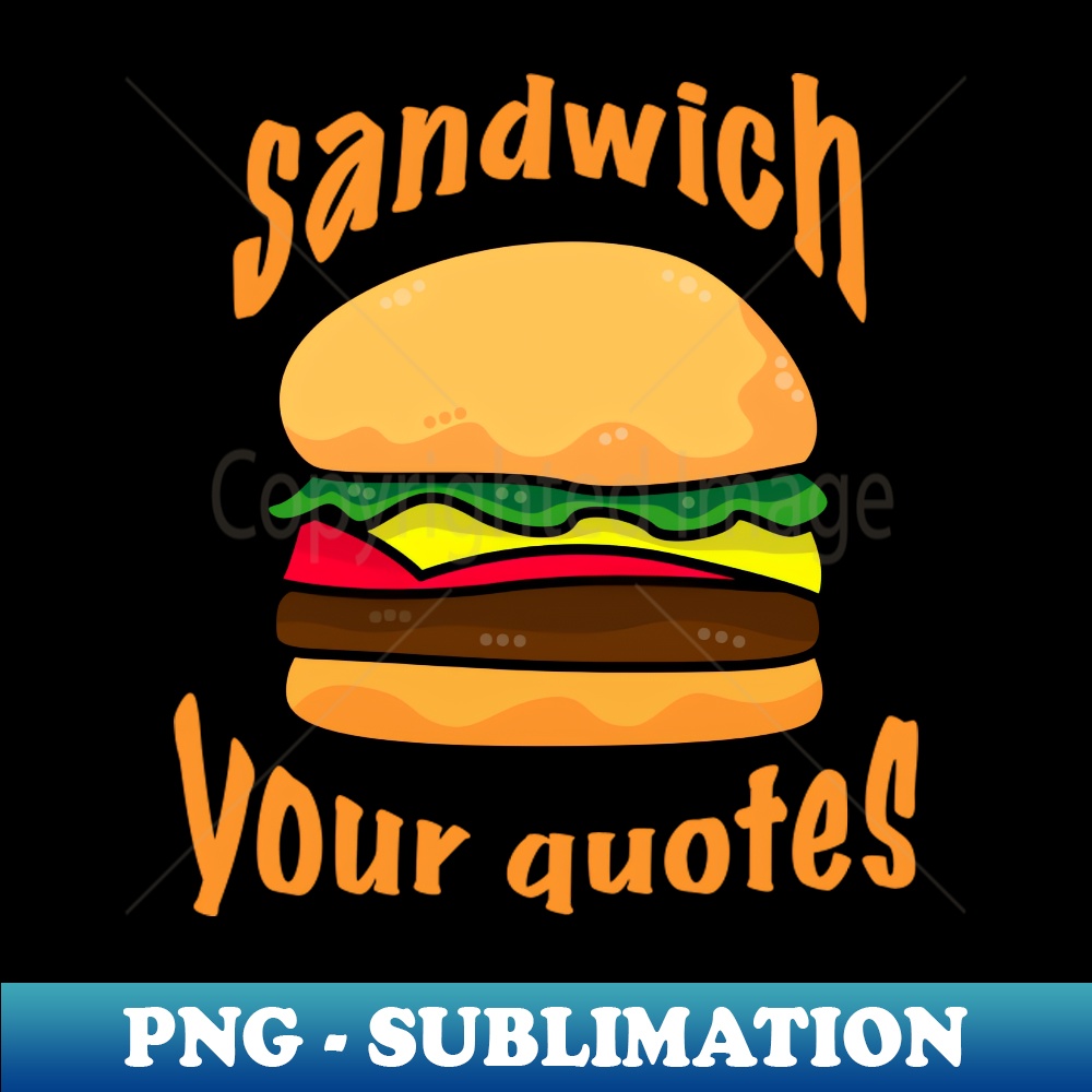 Sandwich Your Quotes - light on dark | Inspire Uplift