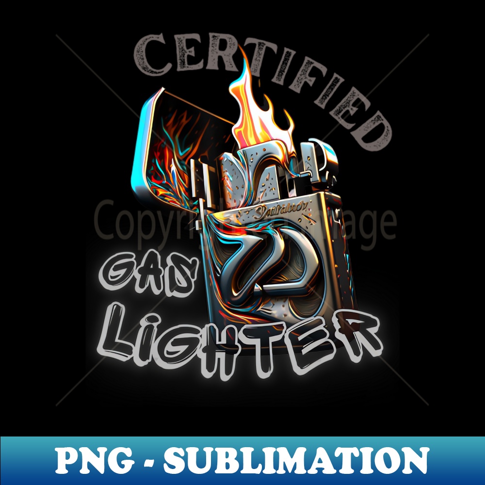 Certified Gas Lighter - Premium Sublimation Digital Download | Inspire ...