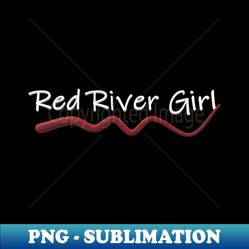 Red River Girl - Instant Sublimation Digital Download | Inspire Uplift