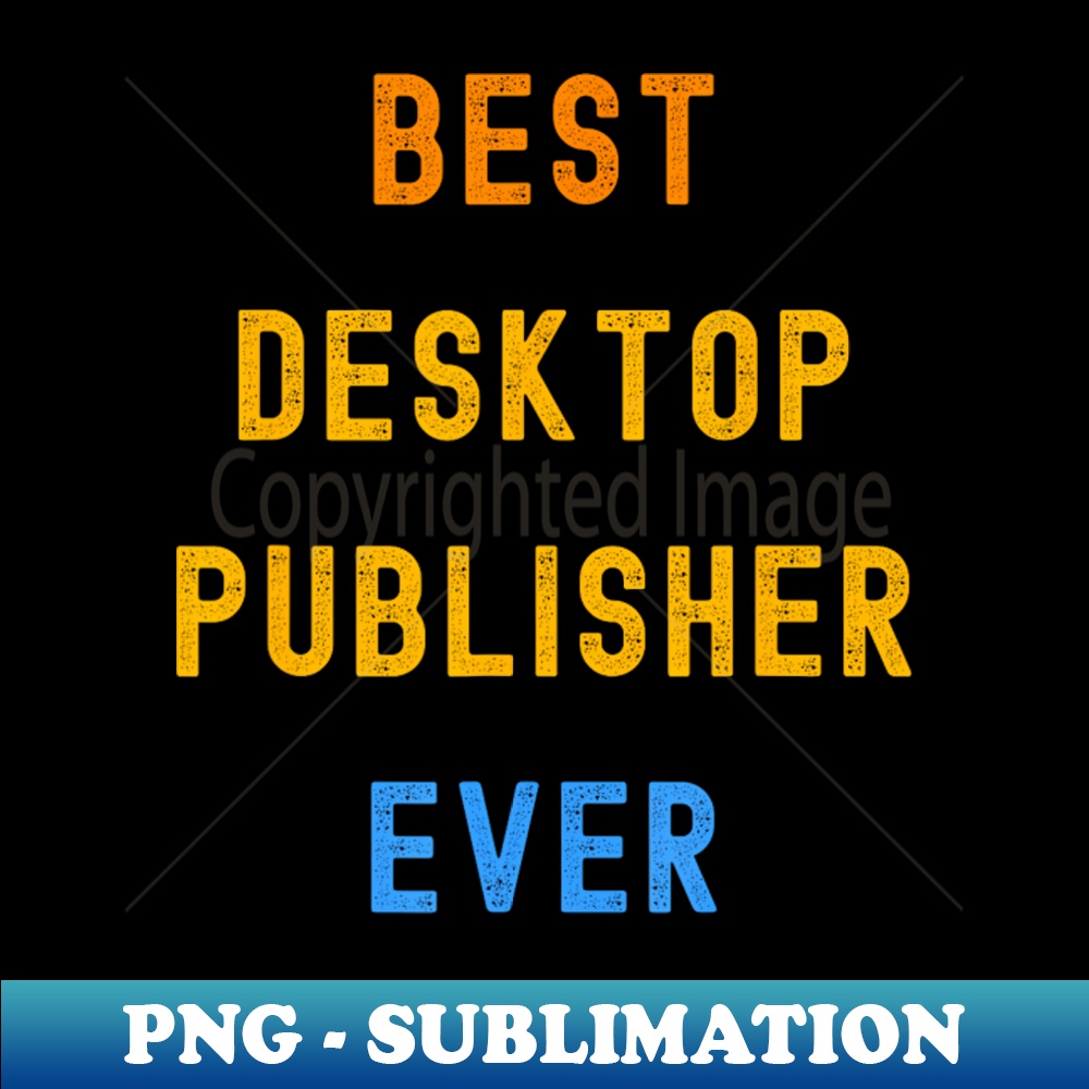 Best Desktop Publisher Ever Appreciation - Signature Sublima | Inspire ...