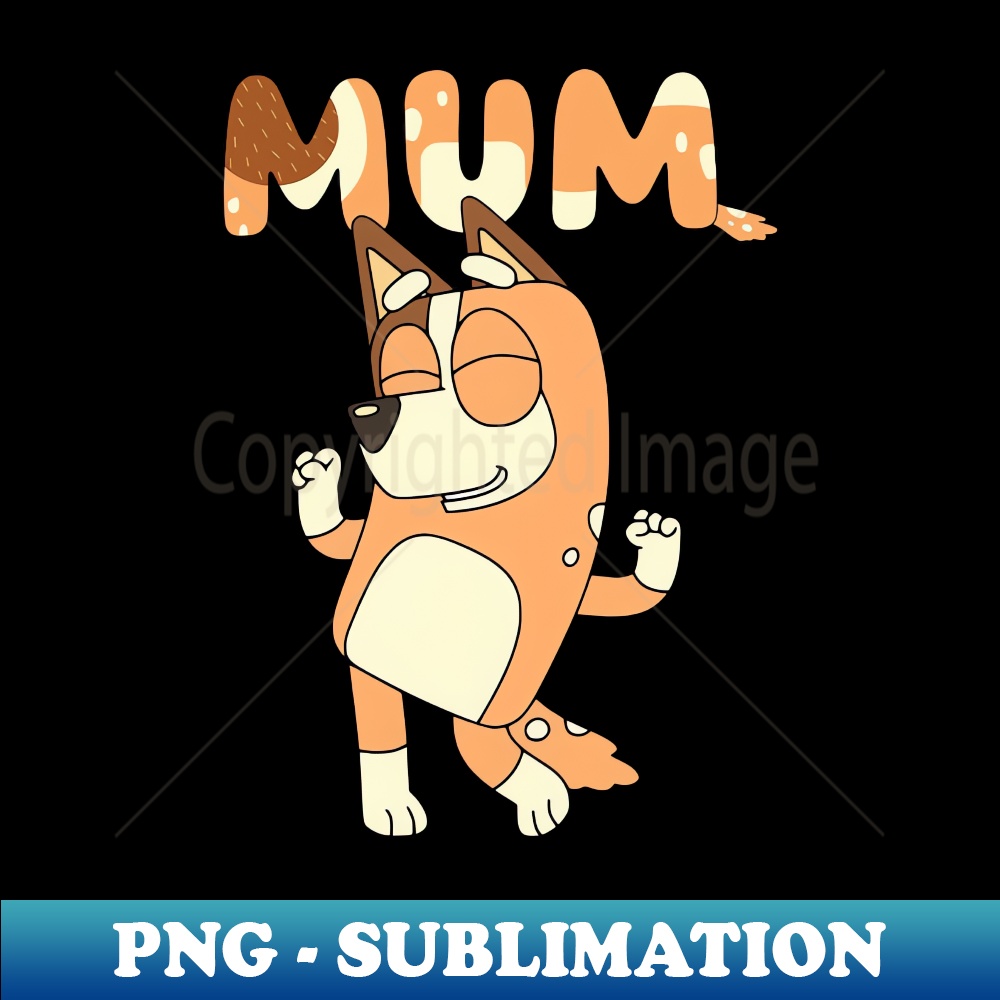 Bluey Mum Dance - Premium PNG Sublimation File | Inspire Uplift