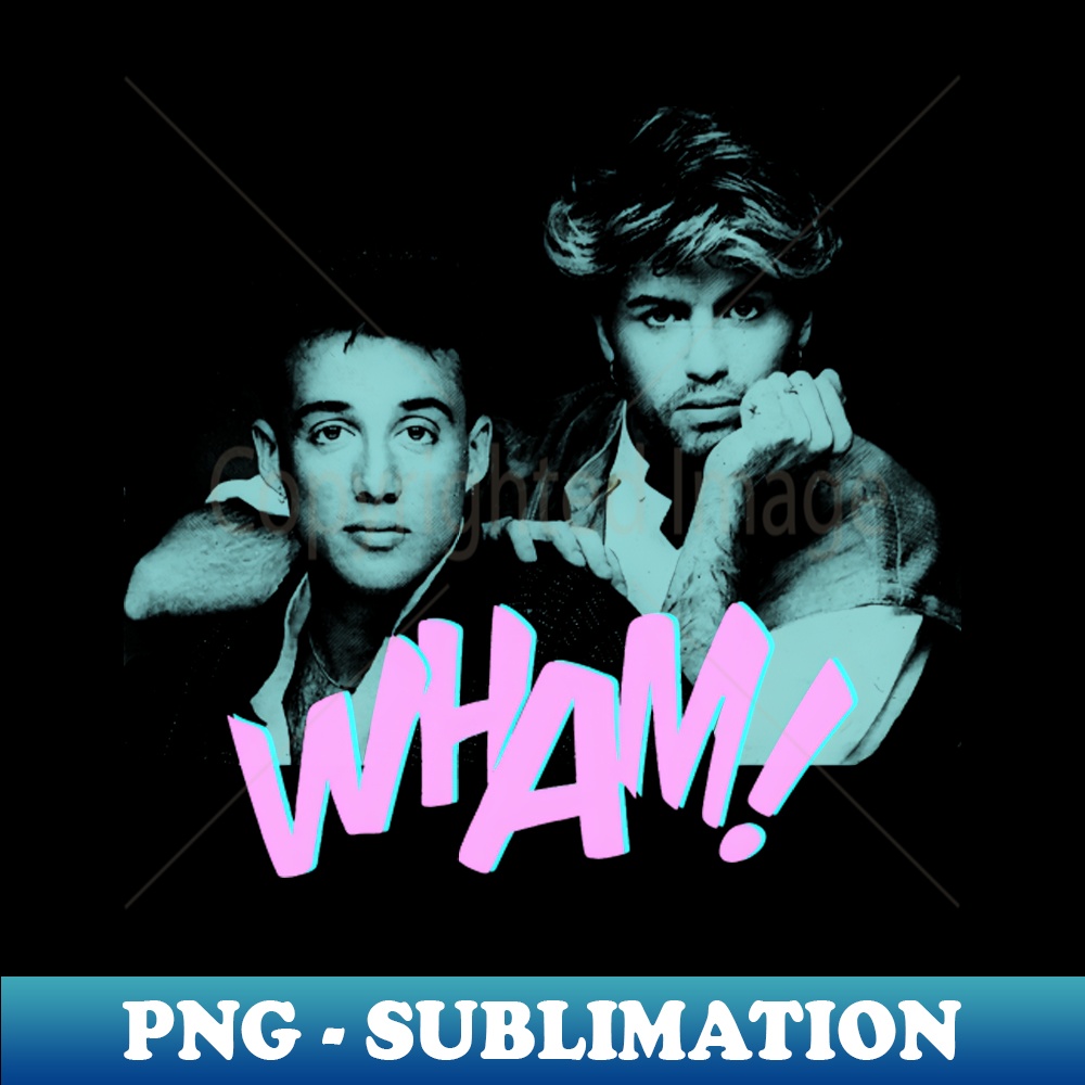 Wham! Vintage - Digital Sublimation Download File | Inspire Uplift