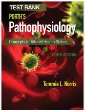 TEST BANK FOR PORTH'S PATHOPHYSIOLOGY 10TH EDITION BY TOMMIE - Inspire ...