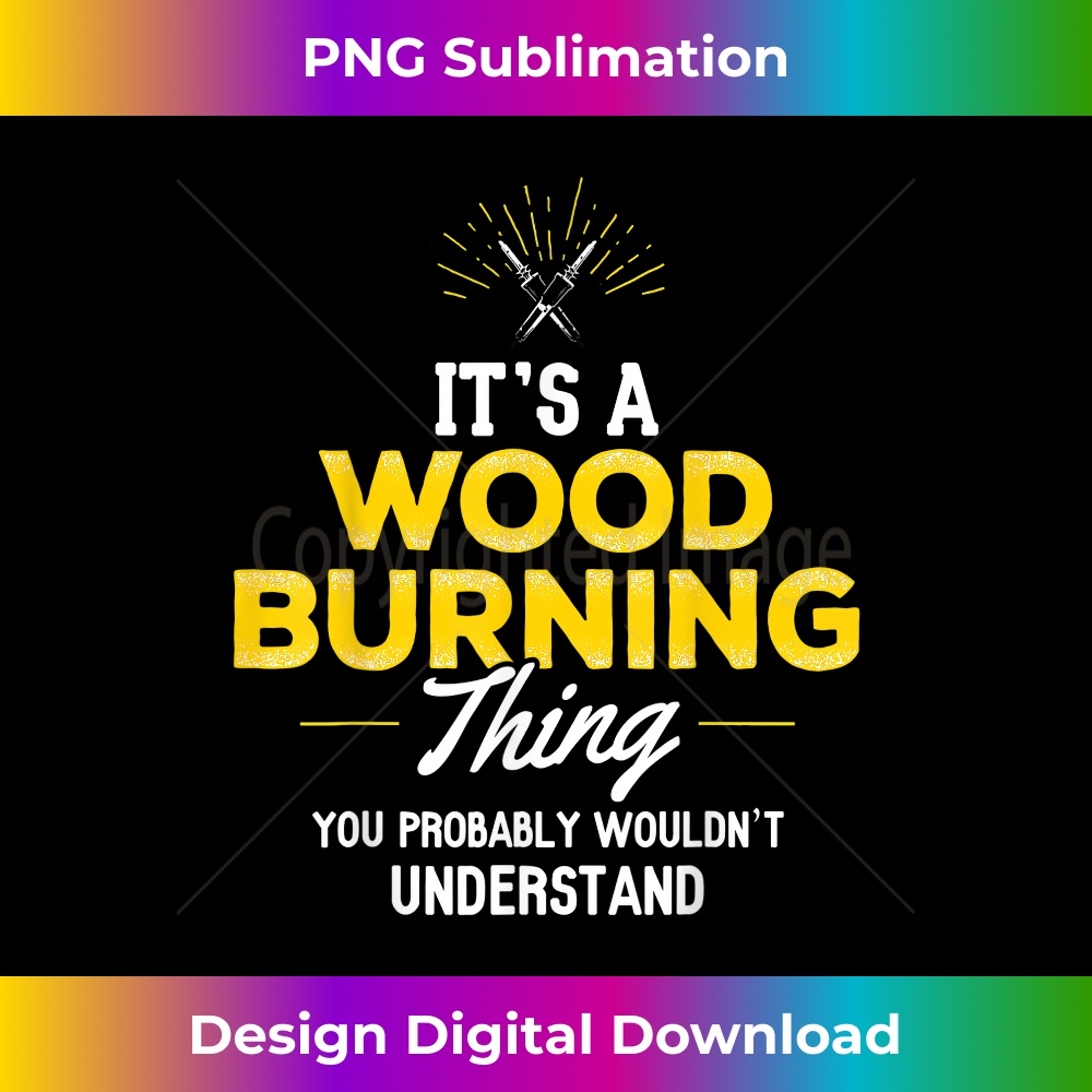 Wood Burning - It's a Wood Burner Thing - Sleek Sublimation | Inspire ...