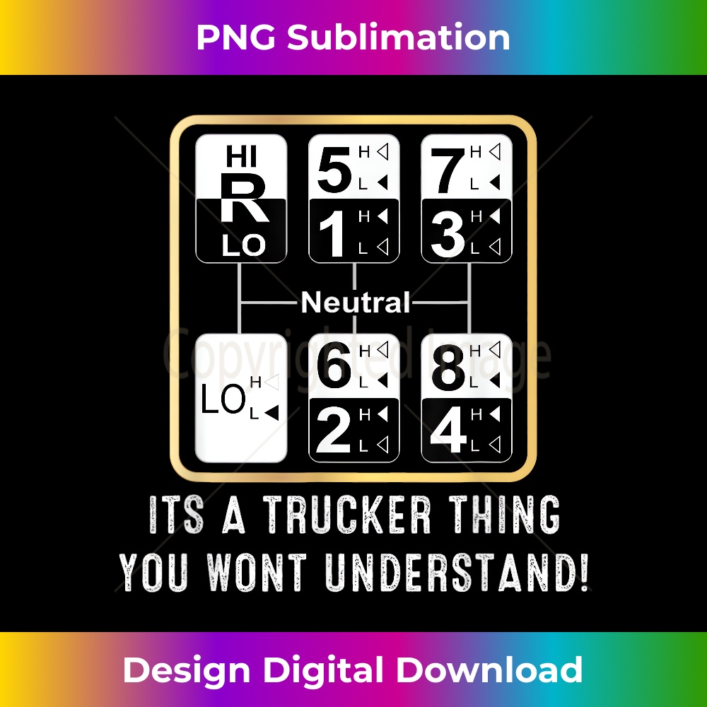 Trucker Truck Driver Gear Shift Pattern - Timeless PNG Subli | Inspire ...
