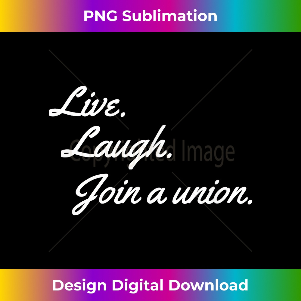 Live Laugh Meme Pro Trade Union Member Join A Union - Vibran | Inspire ...