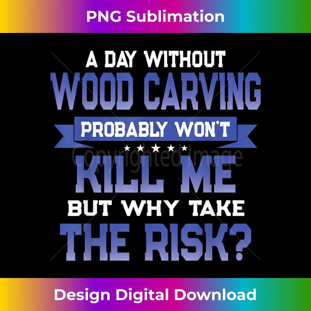 Funny Wood Carving Quote - Carver Themed Novelty - Urban Sub | Inspire ...