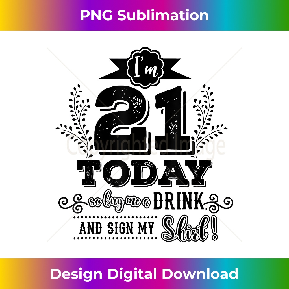 21st Birthday Girls I'm 21 Buy Me a Drink and Sign My Gift - | Inspire ...