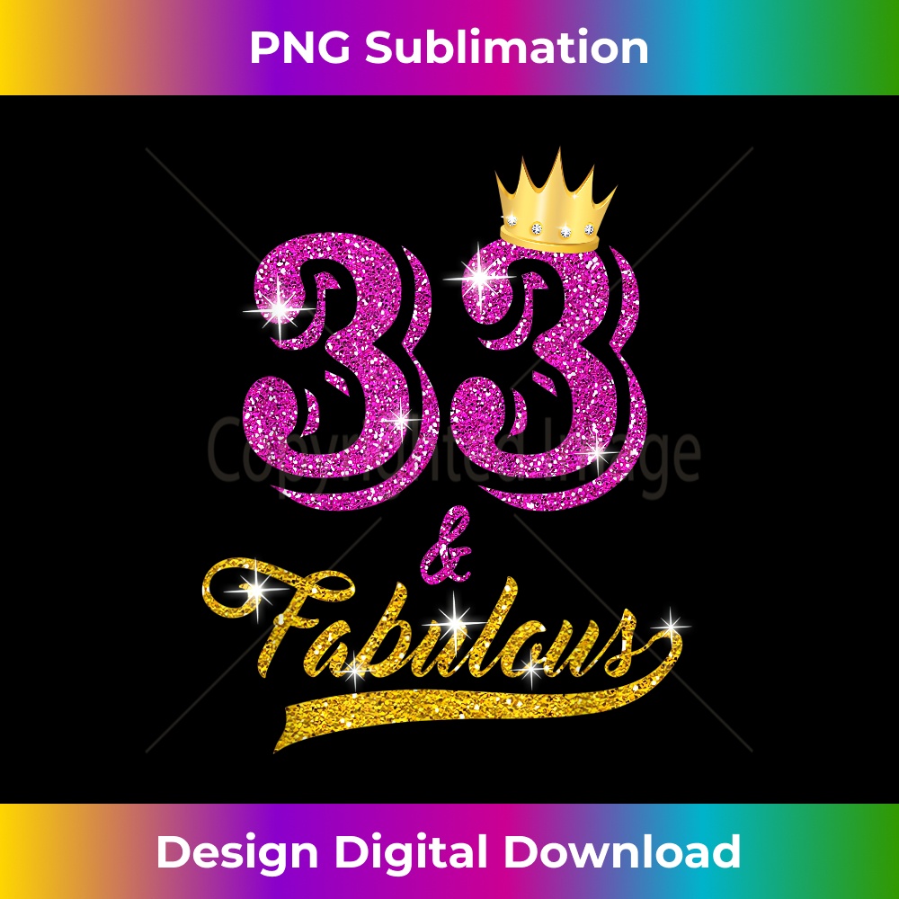 33 and Fabulous T- 33 yrs old B-day 33rd Birthday Gift - Art | Inspire ...