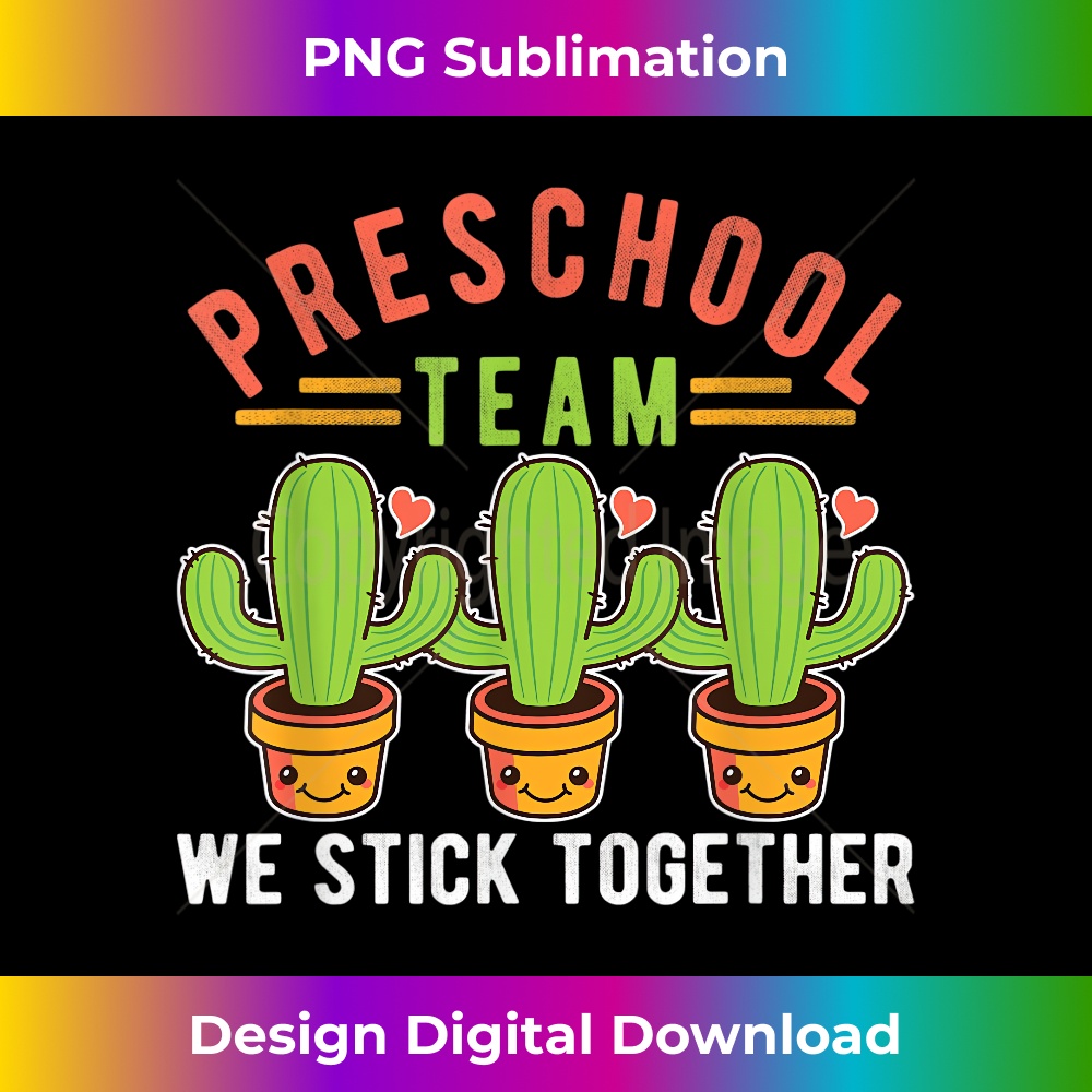 Cute Cactus Preschool Team We Stick Together Back to School | Inspire ...