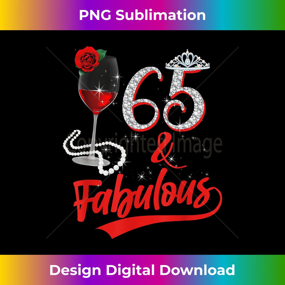 65 And Fabulous Queen Happy Birthday 65th Rose Red Wine - In | Inspire ...