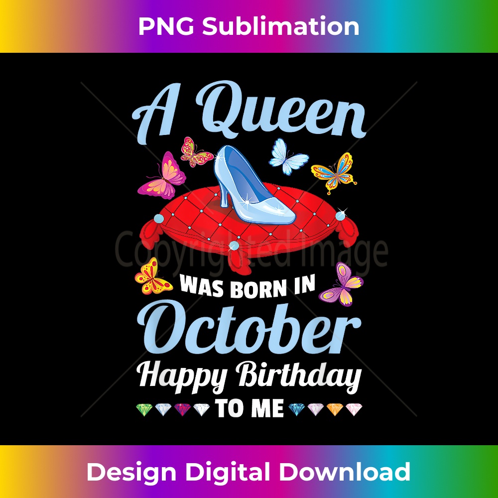 A Queen Was Born In October Happy Birthday To Me Gifts - Sle | Inspire ...