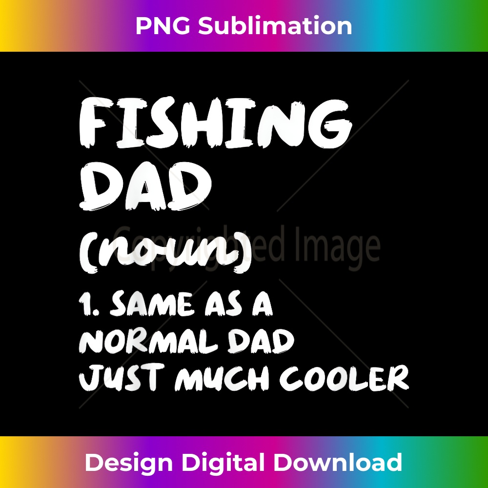 Fishing Dad Definition Funny Sports - Artisanal Sublimation - Inspire ...
