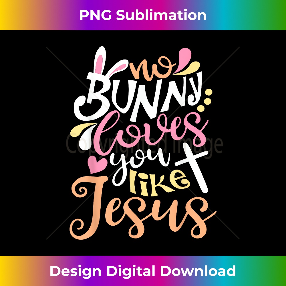No Bunny Loves You Like Jesus T- Christian Easter - Artisana | Inspire ...