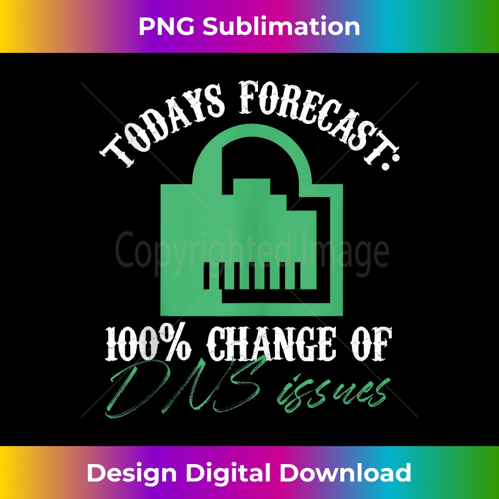 Todays Forecast 100 Chance Of Dns Issues Network Admin Tank | Inspire ...