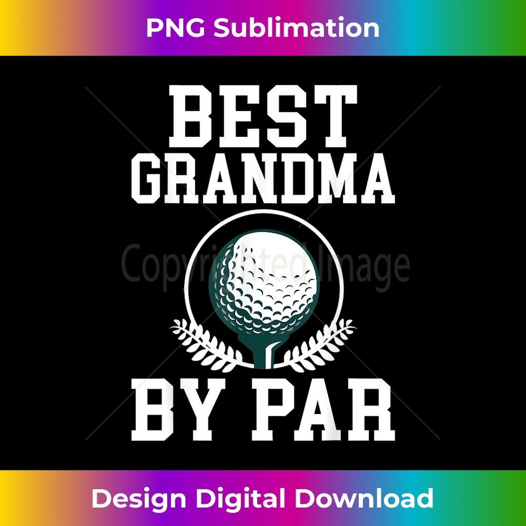 Best Grandma by Par Golf Granny Golfing Grandmother - Artist | Inspire ...
