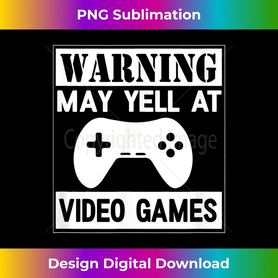 Warning May Yell at Video Games T , Gamer Geek s 1 - Trendy | Inspire Uplift