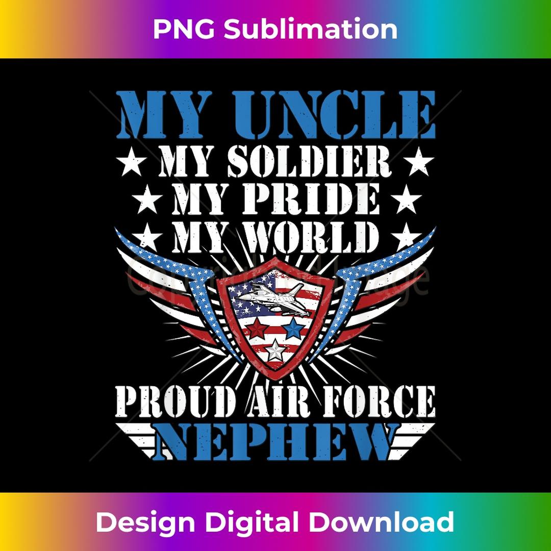 My Uncle Is A Soldier Airman Proud Air Force Nephew 1 - Uniq | Inspire ...