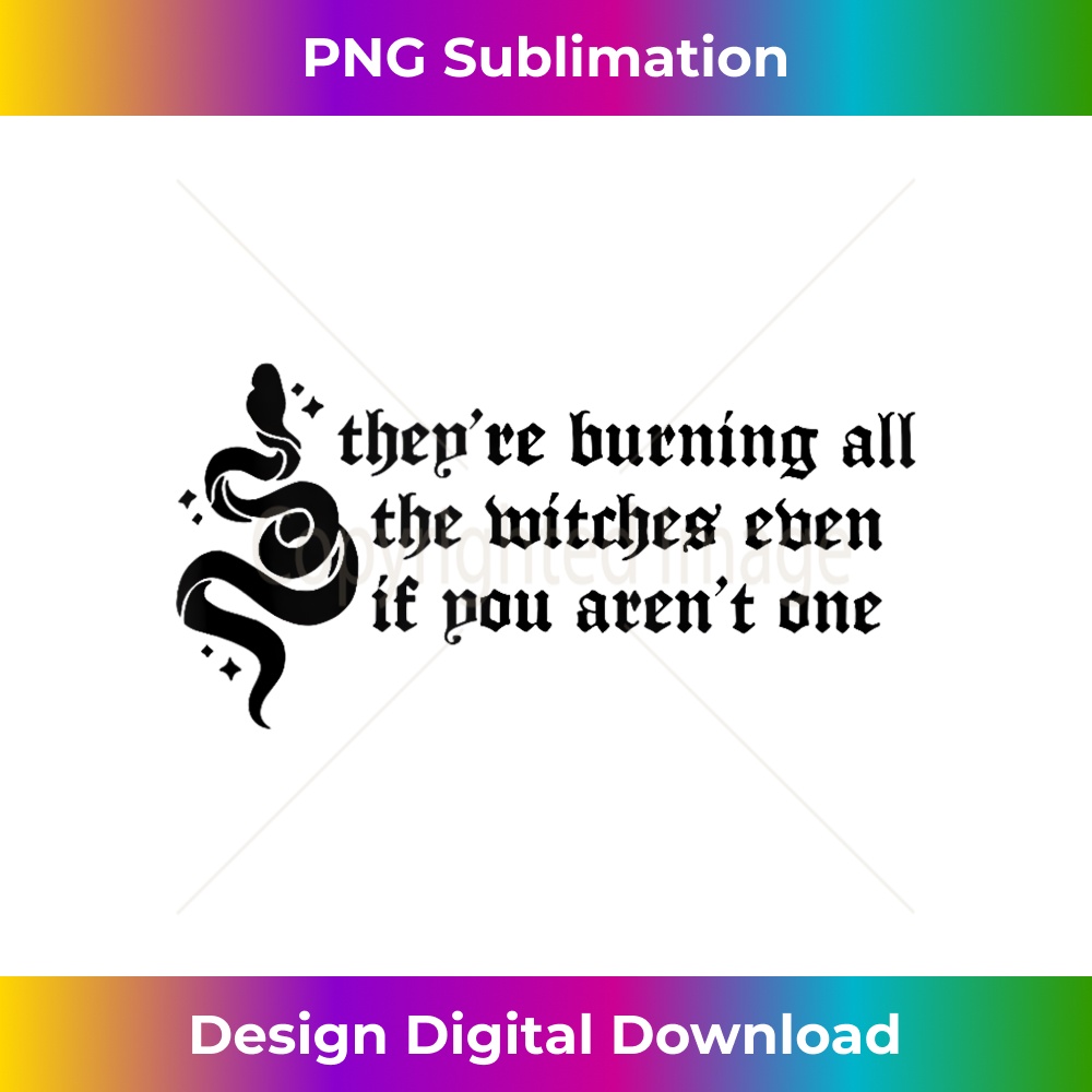 they're burning all the witches even if you aren't one 1 - I | Inspire ...