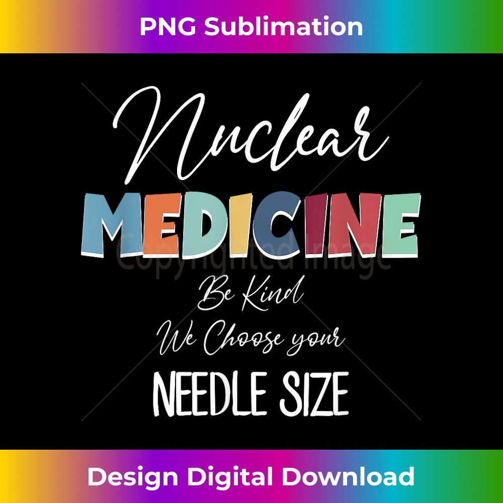 Nuclear Medicine We Choose Your Needle Size Nuclear Tech 1 - | Inspire ...