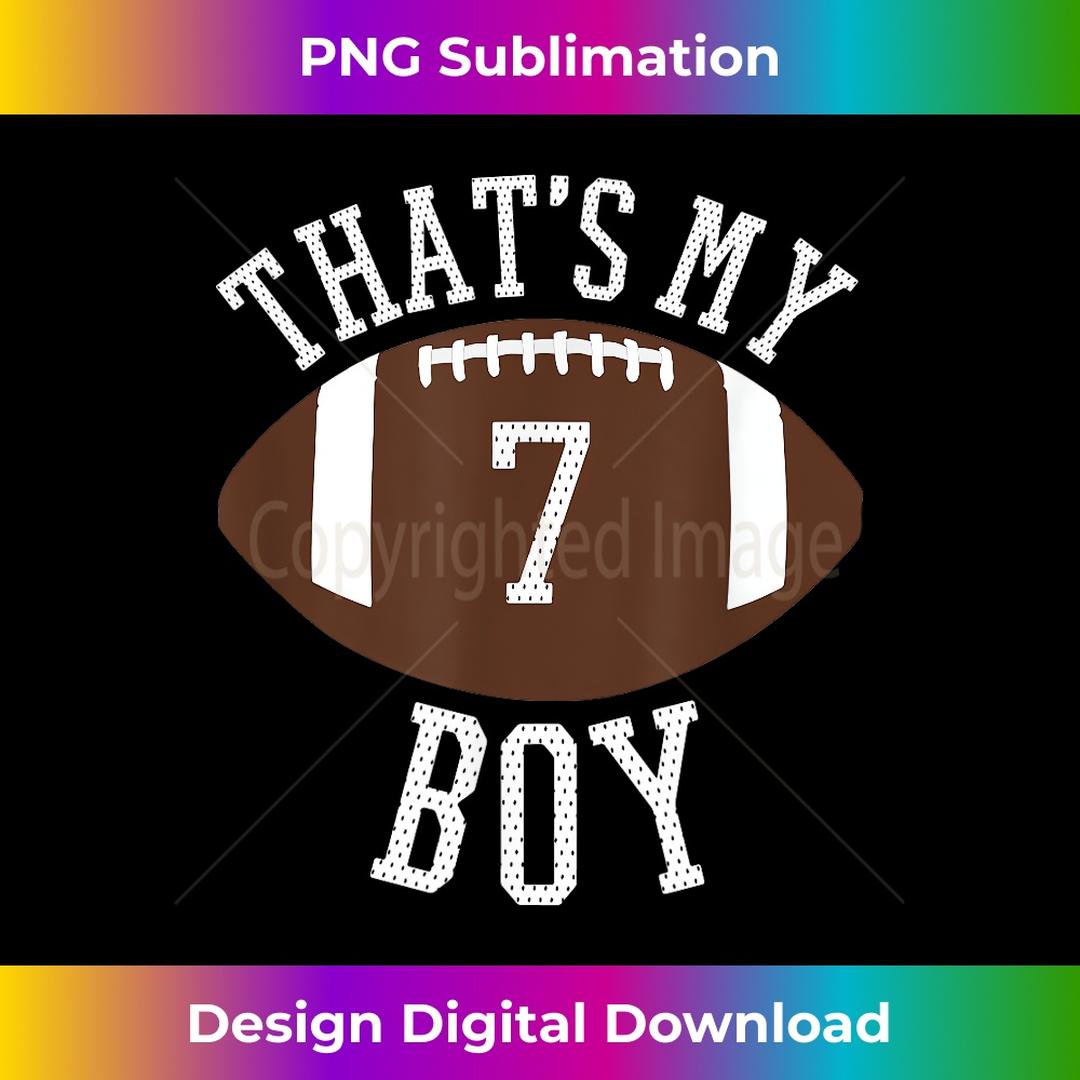 That's My Boy 7 Football Number 7 Jersey Football Mom Dad 3 | Inspire ...