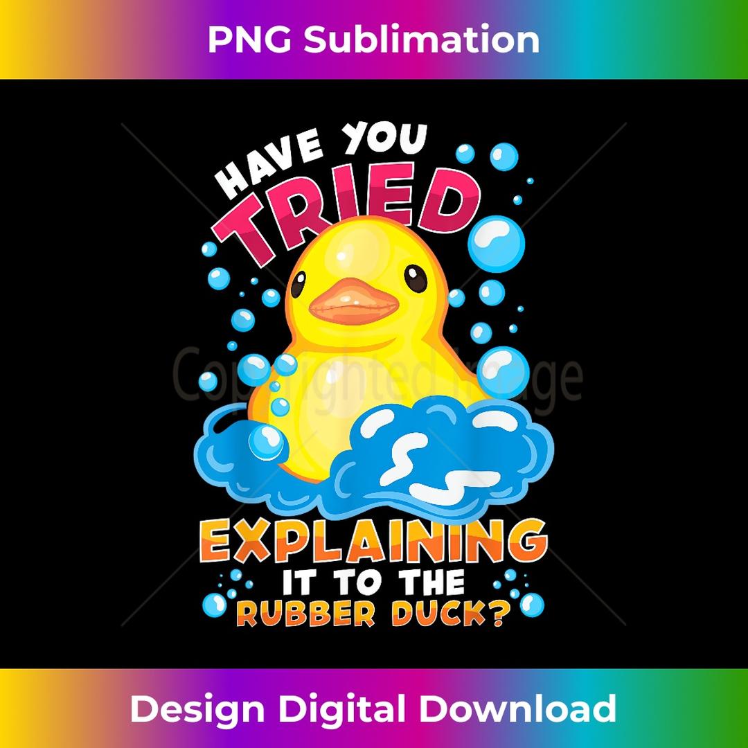 Have You Tried Explaining It To The Rubber Duck Vintage Su Inspire