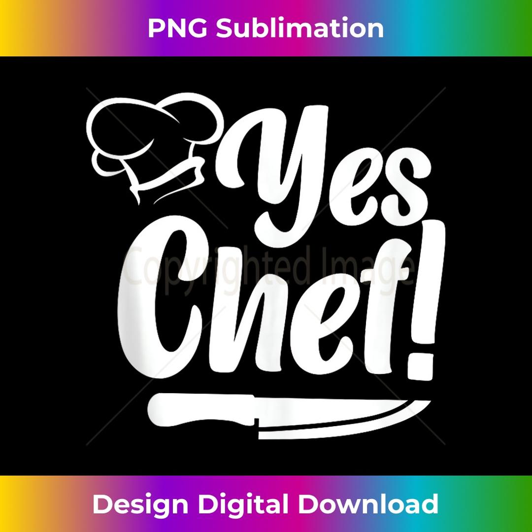 Cooking Cook Kitchen Chef Yes Chef! - Unique Sublimation PNG | Inspire ...