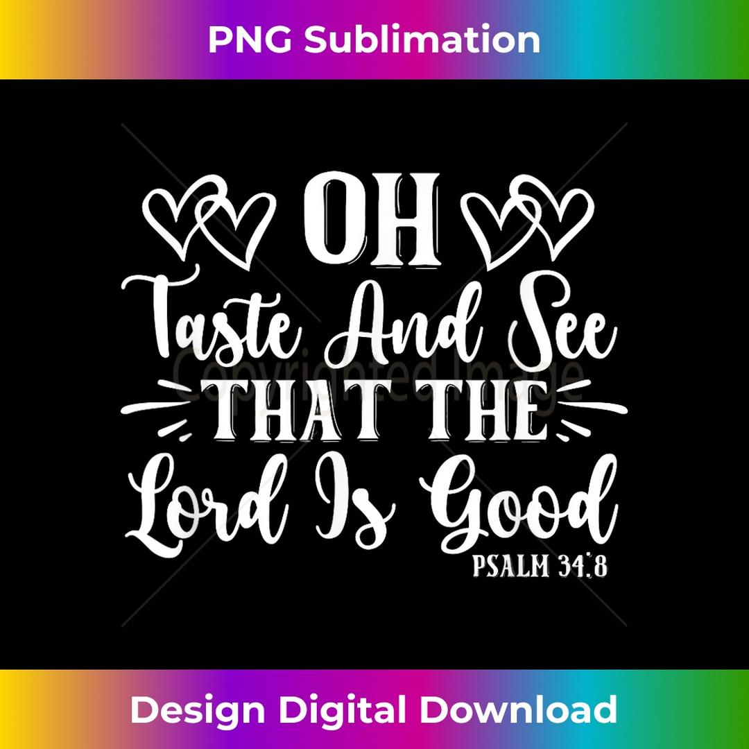 Oh Taste And See That The Lord Is Good Cooking Psalm Design | Inspire ...