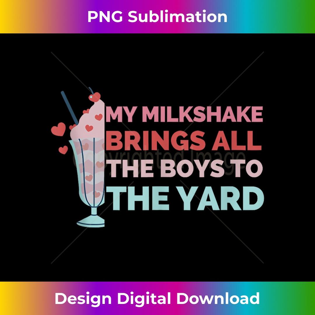 My Milkshake Brings All The Boys To The Yard Apparel 2 - Ele | Inspire ...