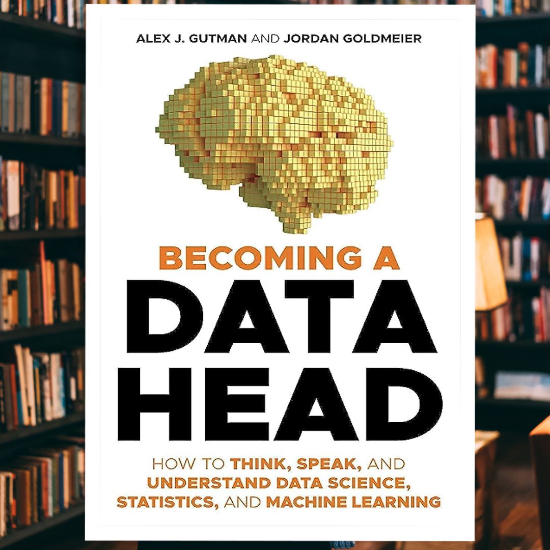 Becoming a Data Head: How to Think, Speak, and Understand Da - Inspire ...