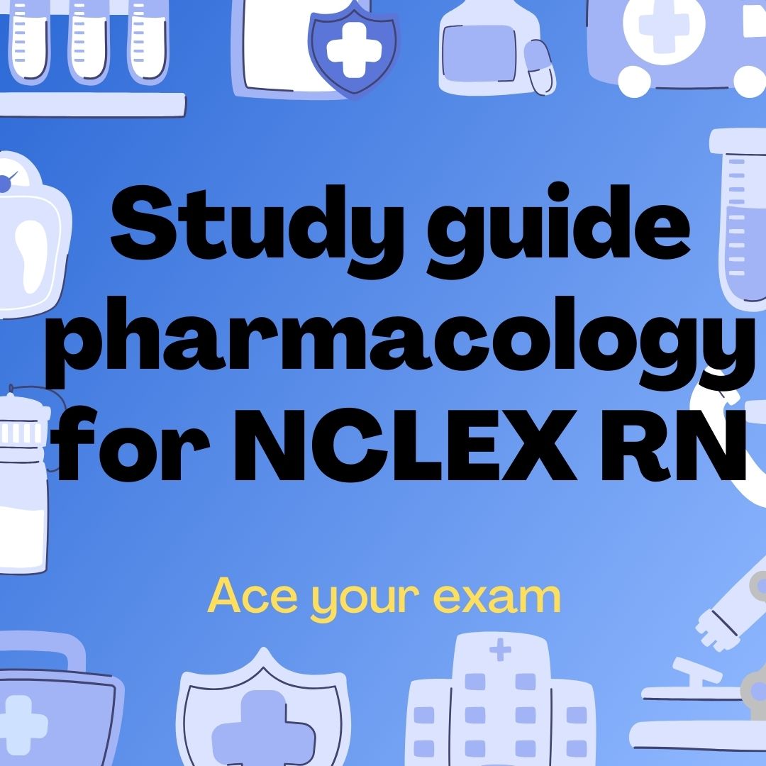 Study guide pharmacology for NCLEX RN | Inspire Uplift