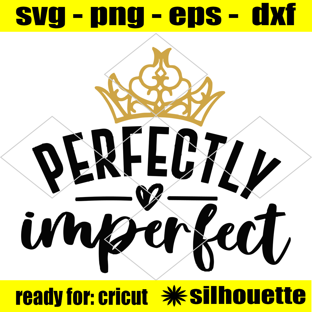 Perfectly Imperfect SVG, Self Love Svg, you are enough SVG, - Inspire ...