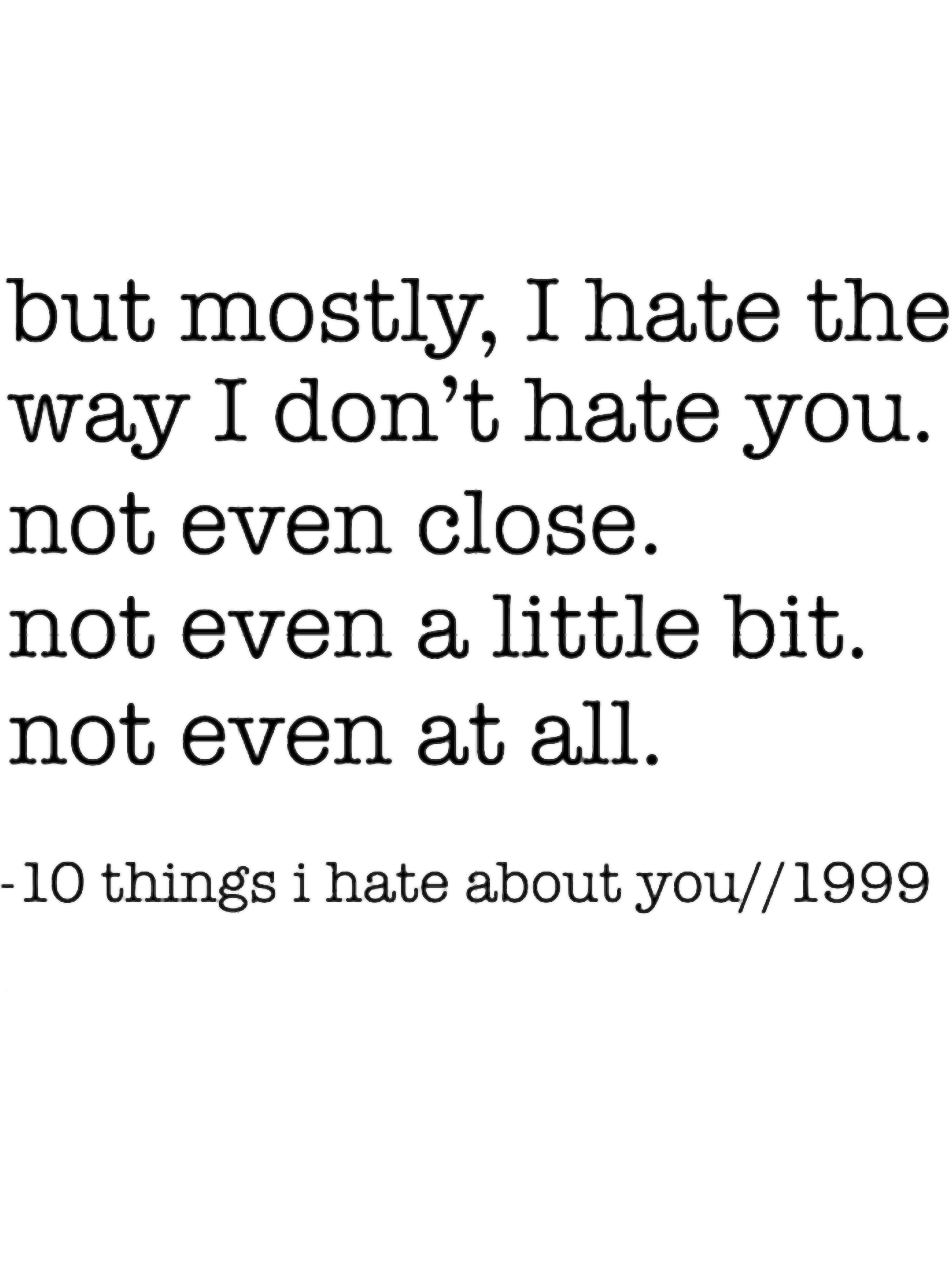 10 things I hate about you quote (1) | Inspire Uplift