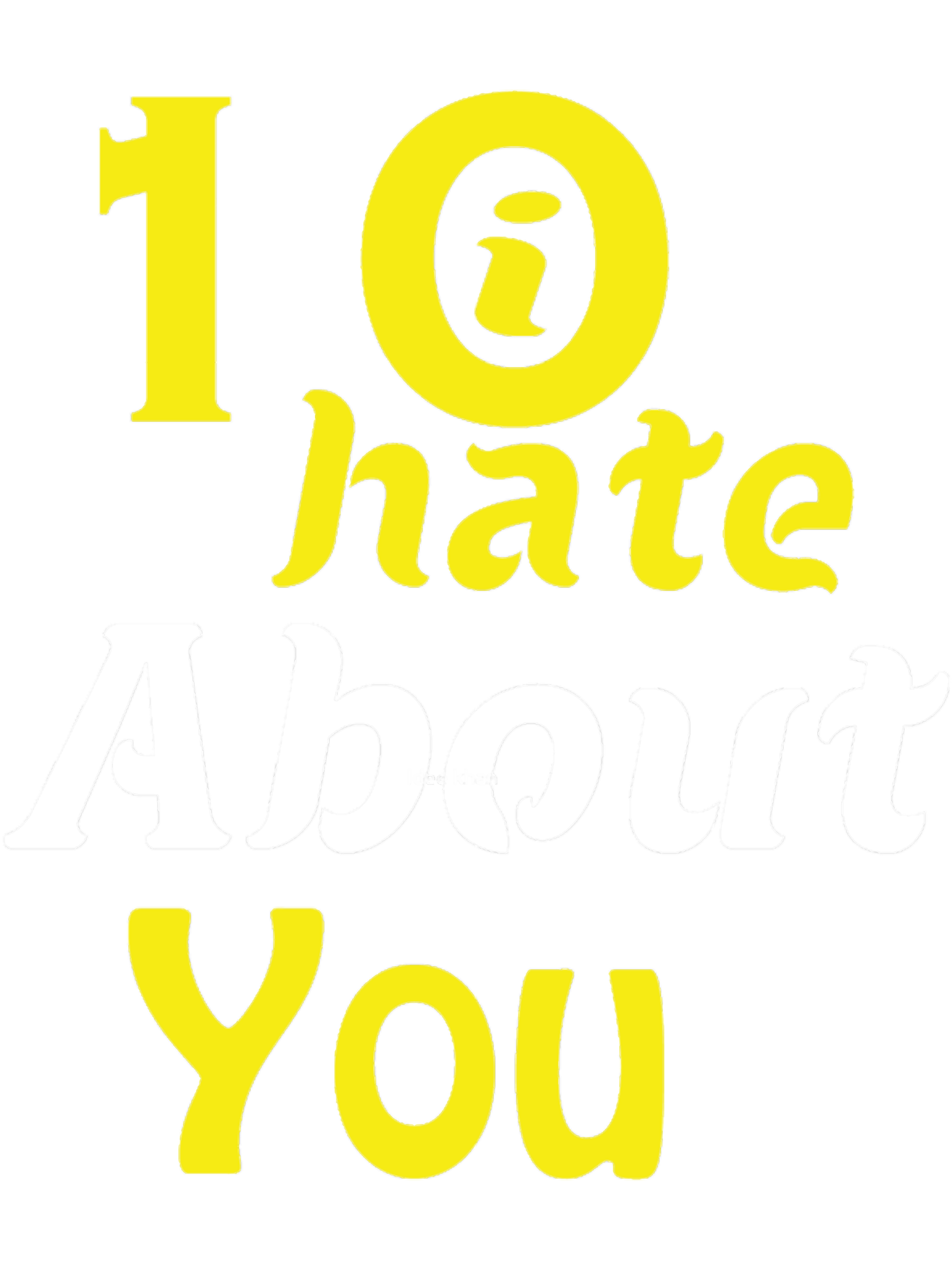 10 things i hate about you quotes | Inspire Uplift
