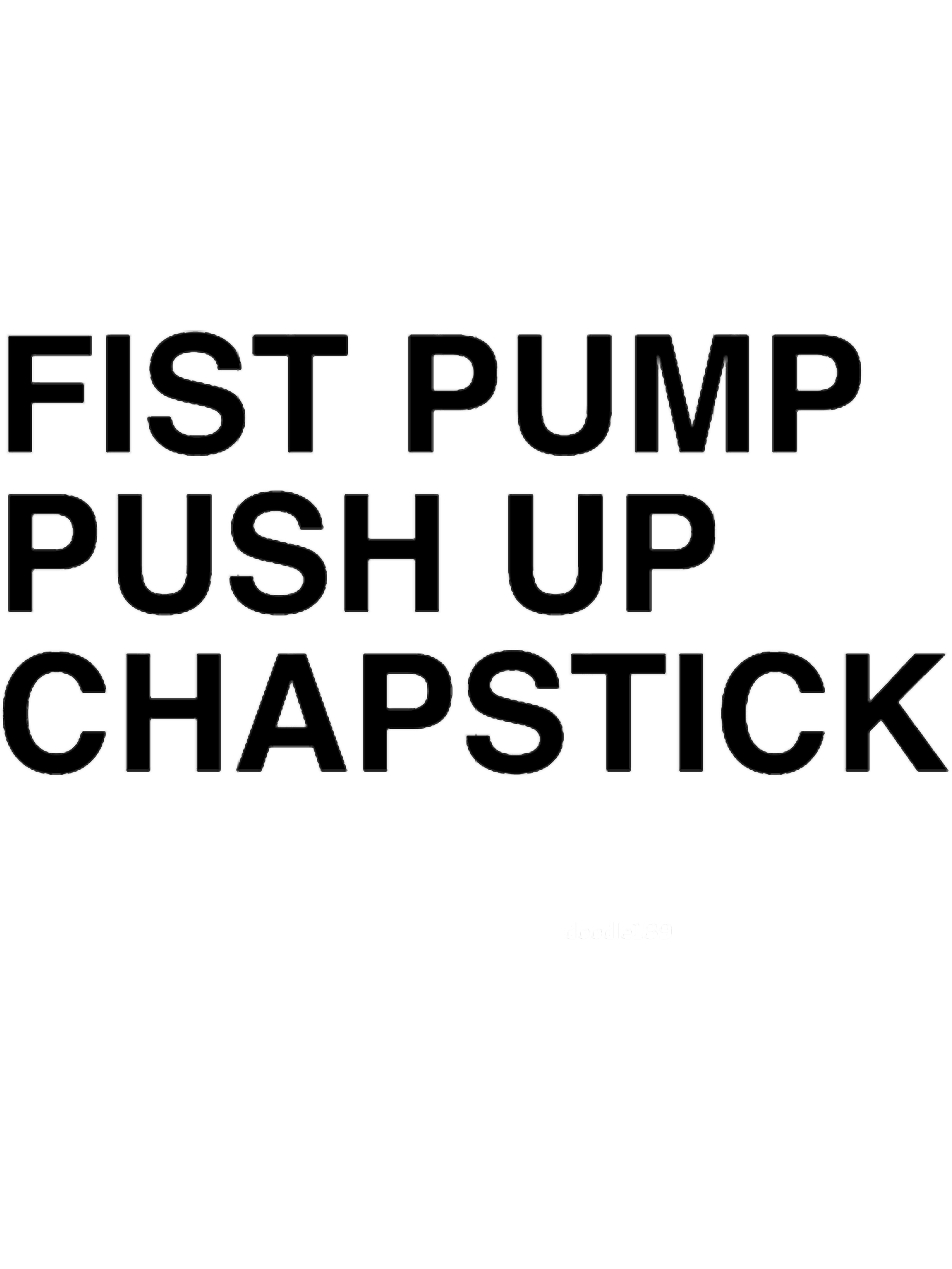Fist Pump, Push Up, Chapstick | Inspire Uplift