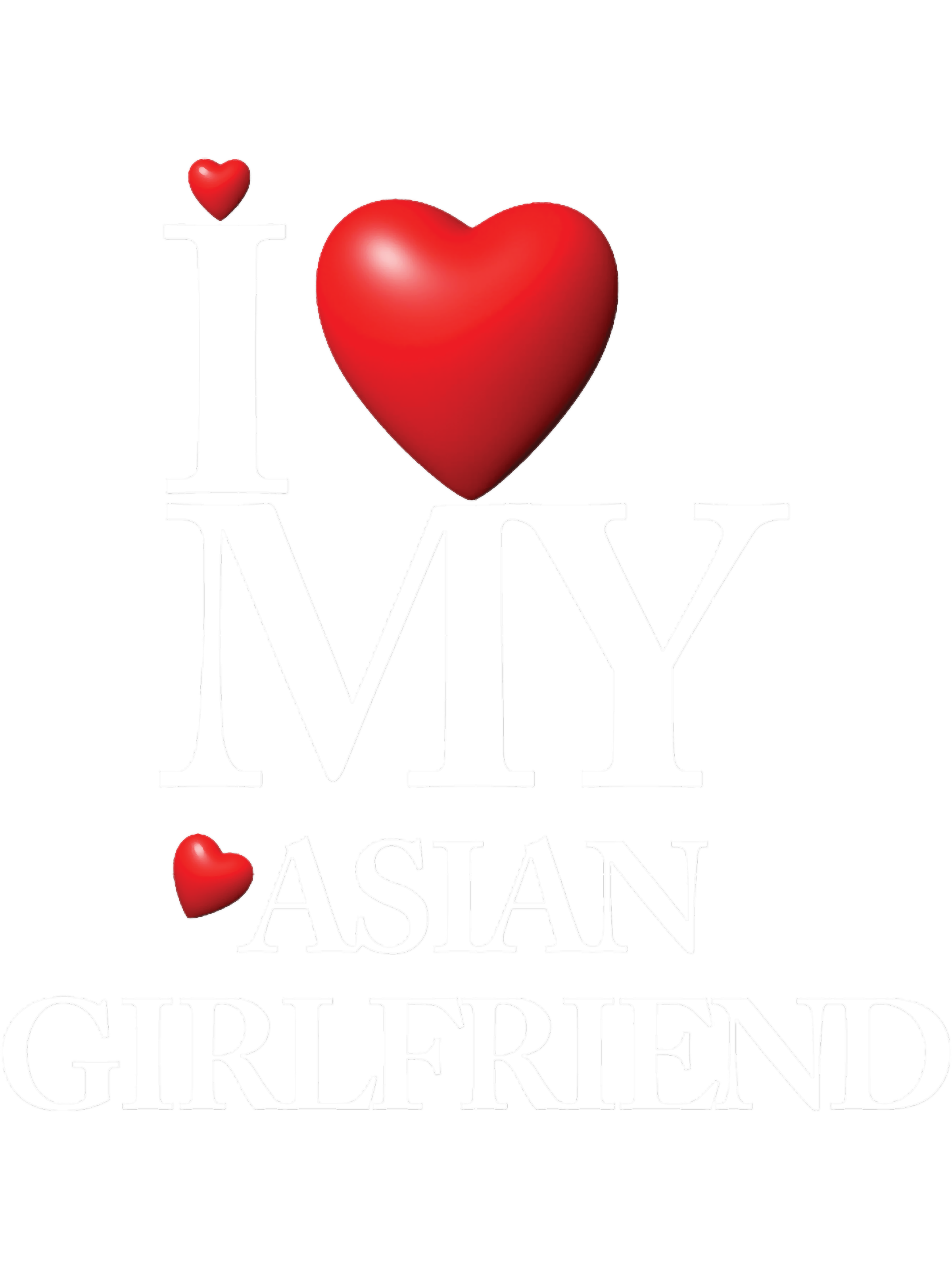 I Love My Girlfriend I Love My Asian Girlfriend Asian Girl Inspire