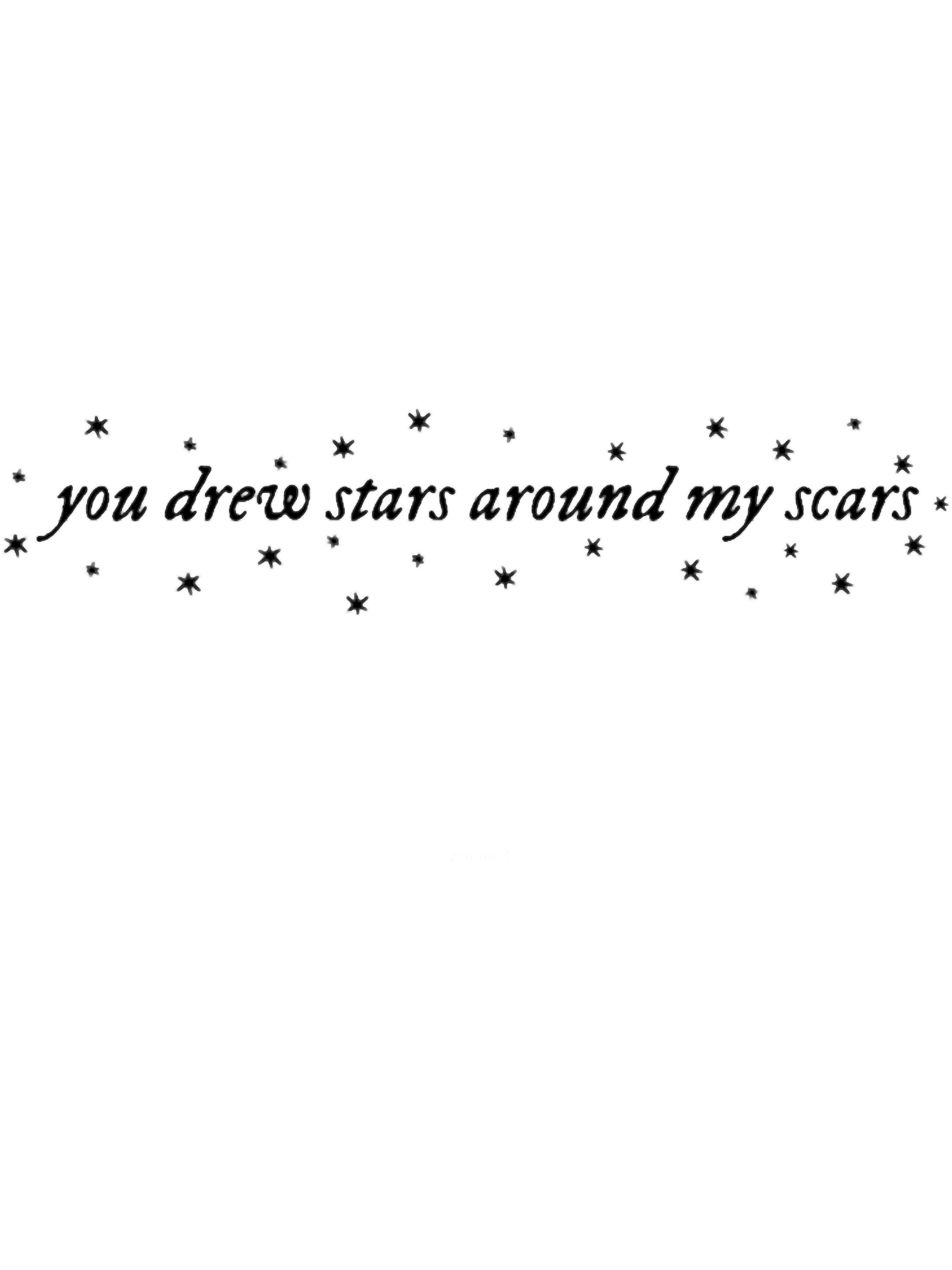 you drew stars around my scars | Inspire Uplift