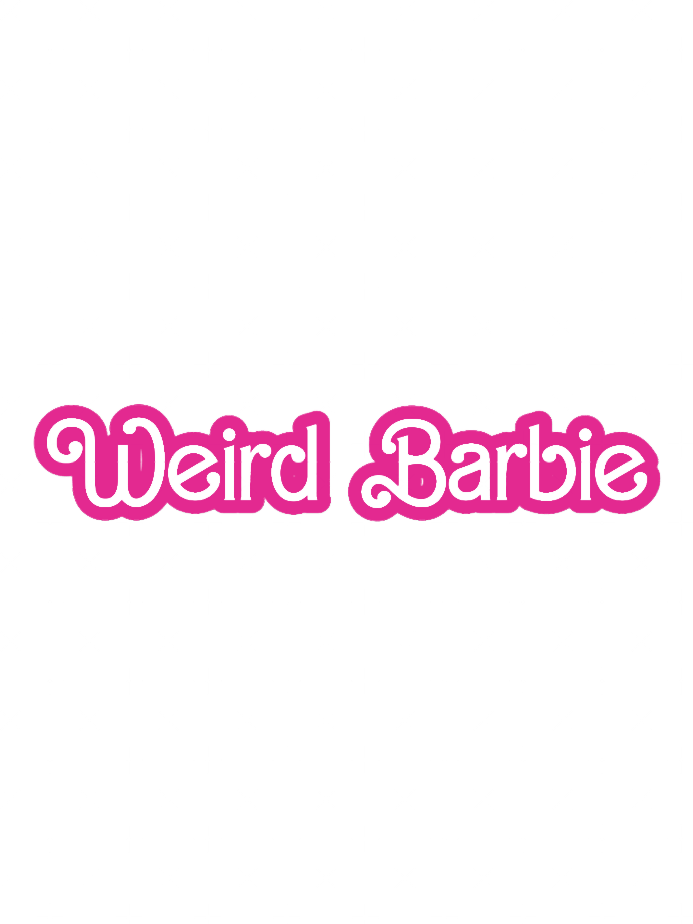 Weird Barbie | Inspire Uplift