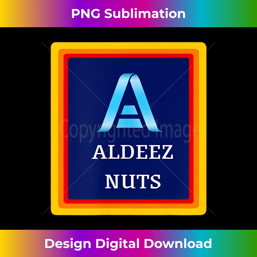 Aldeez Nuts funny meme deez nuts - Sublimation-Optimized PNG | Inspire ...