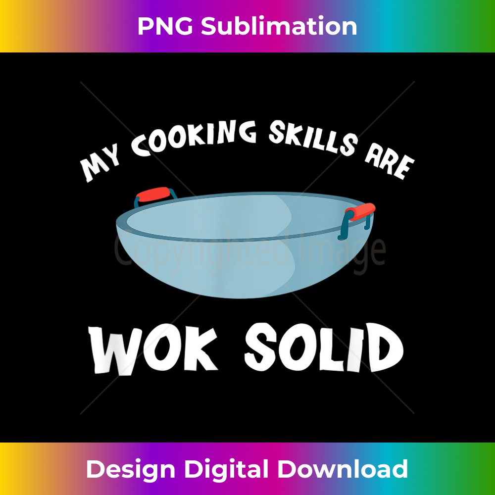 My Cooking Skills Are Wok Solid Funny Chef Cooking - Bespoke | Inspire ...